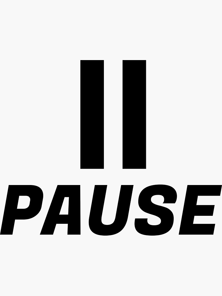 "Pause Button" Sticker for Sale by connor-maitland | Redbubble