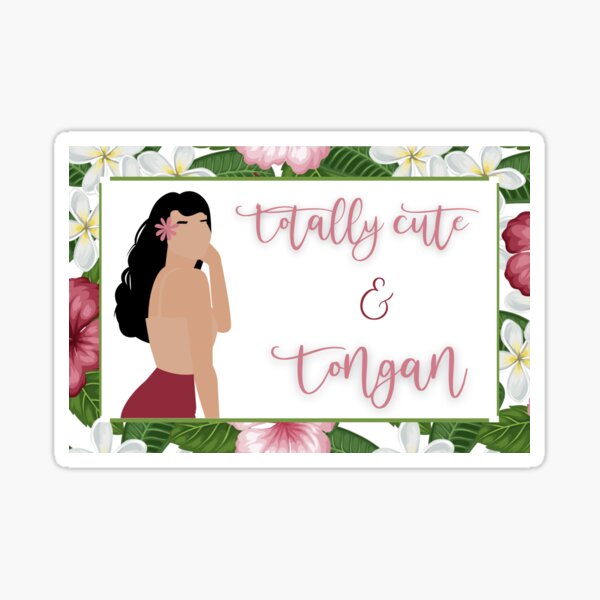 "Totally cute and Tongan" Sticker by PolyMicroMela | Redbubble
