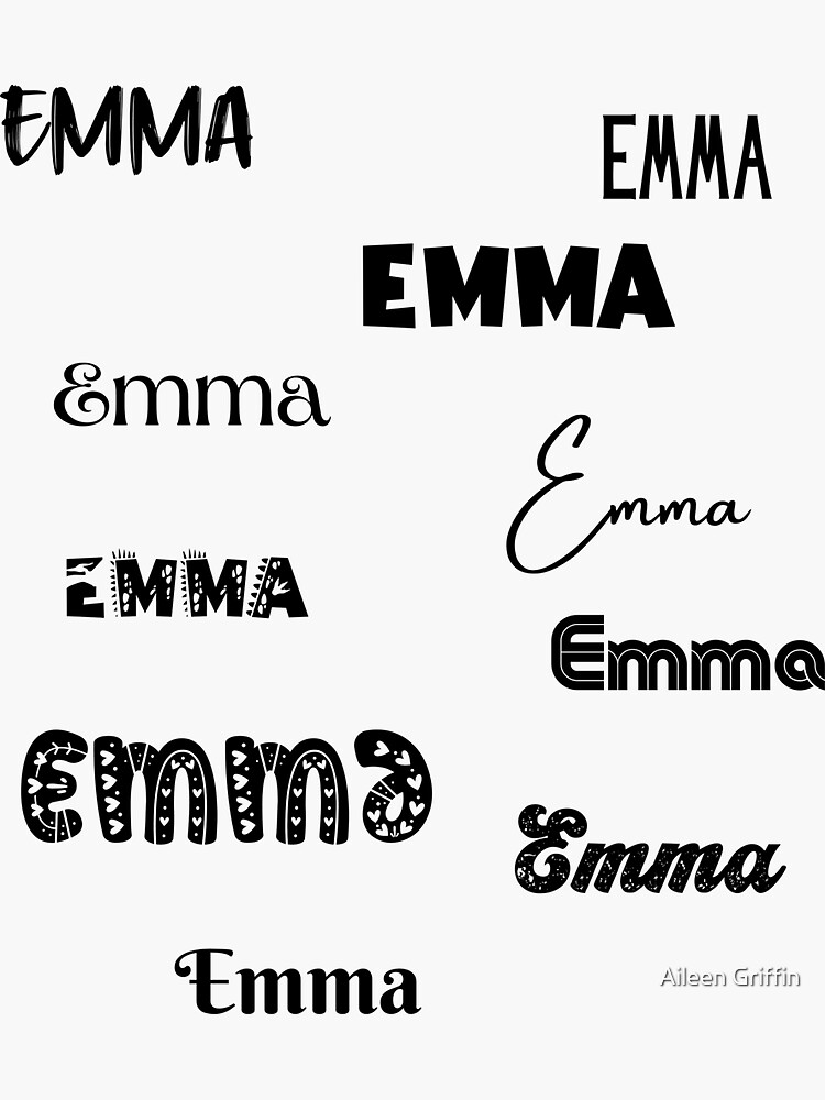 "Emma in 10 different fonts" Sticker by magleen | Redbubble