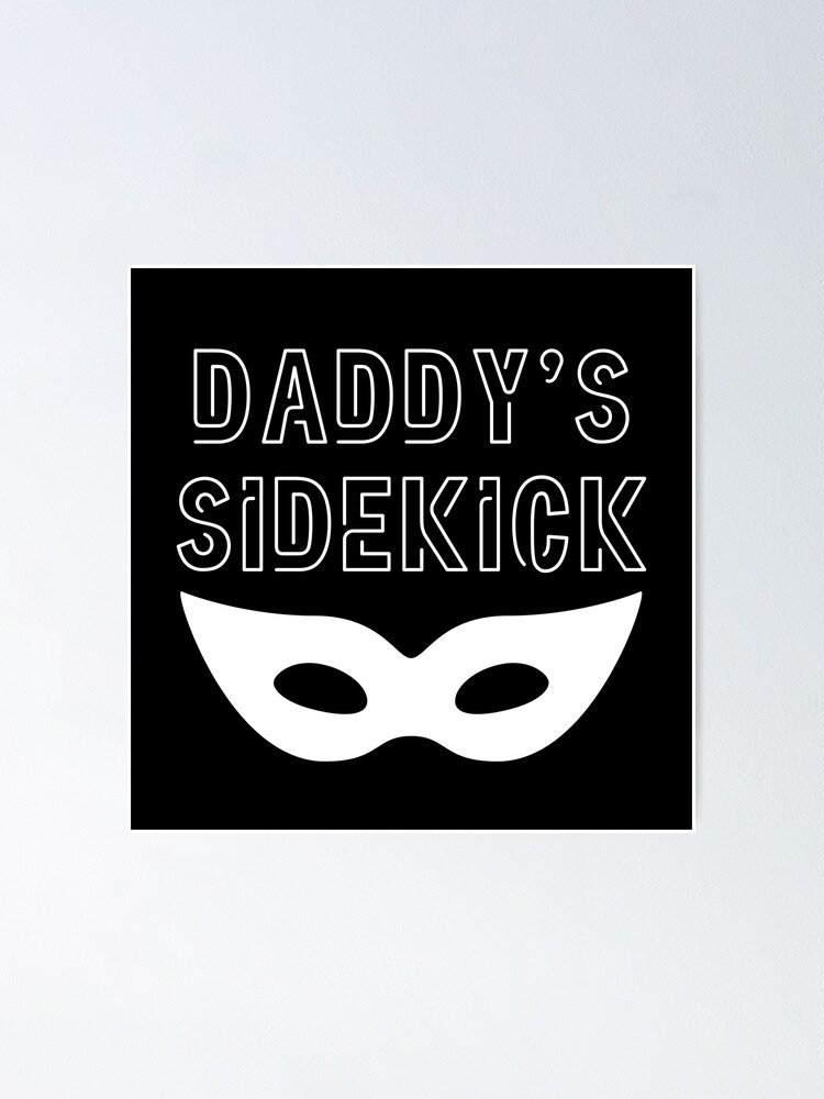 "I Am Daddy's Sidekick - Superhero Father Dad" Poster for Sale by ...