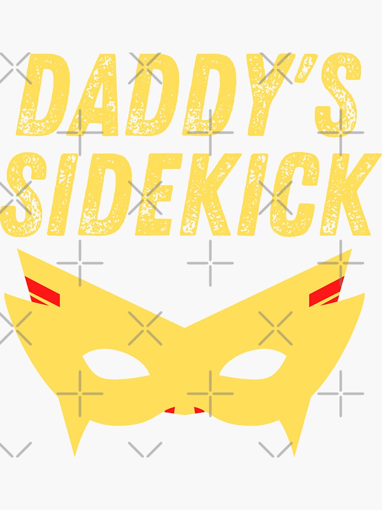 "Daddy's Sidekick - matching outfit with Superhero Father Dad" Sticker ...