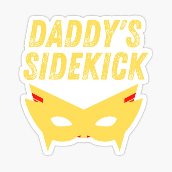 "Daddy's Sidekick - matching outfit with Superhero Father Dad" Sticker ...