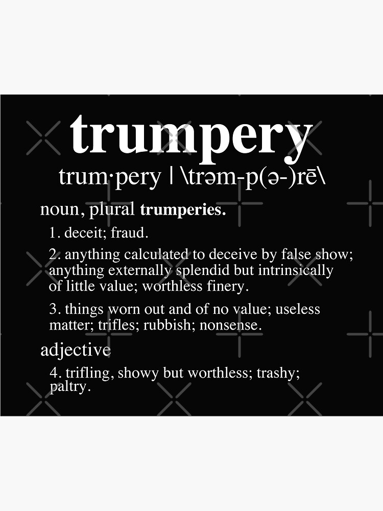 "Trumpery Definition white font" Sticker by Thelittlelord | Redbubble