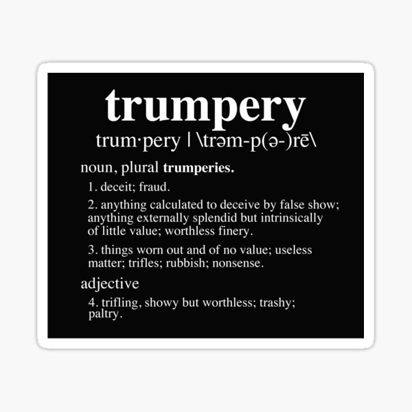 "Trumpery Definition white font" Sticker by Thelittlelord | Redbubble