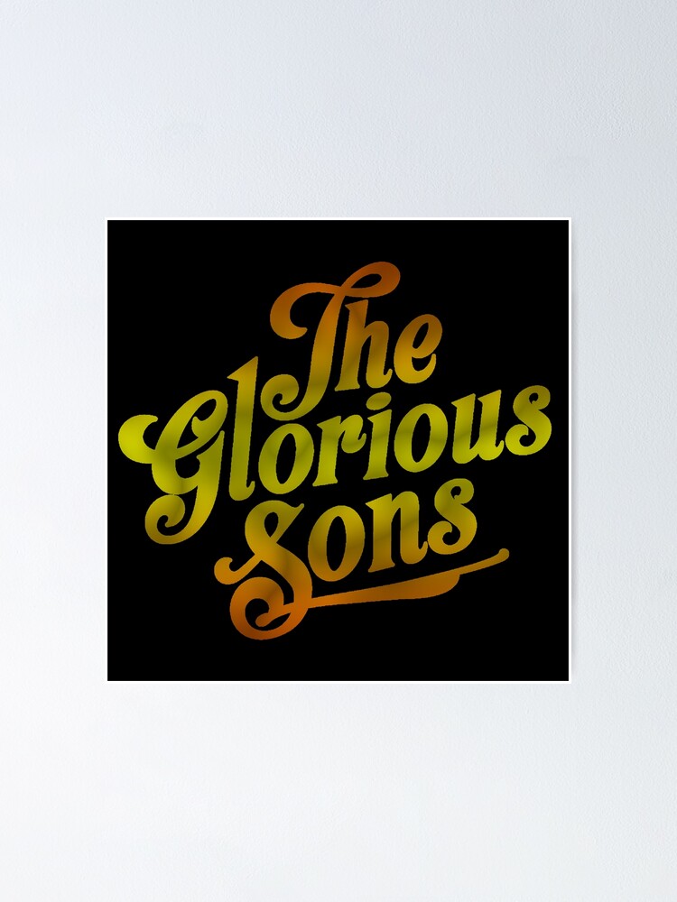 "The Glorious Sons - Canadian rock" Poster for Sale by amelhuish0 ...