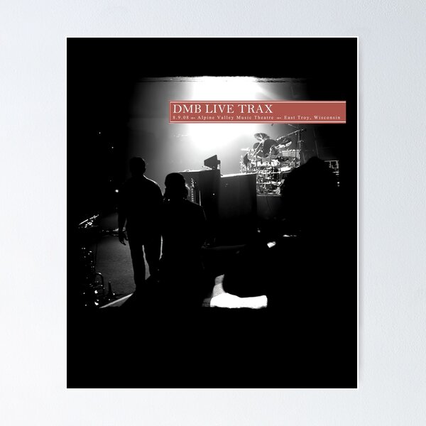 "DMB Live Trax Vol. 15 Alpine Valley Music Theatre" Poster for Sale by ...