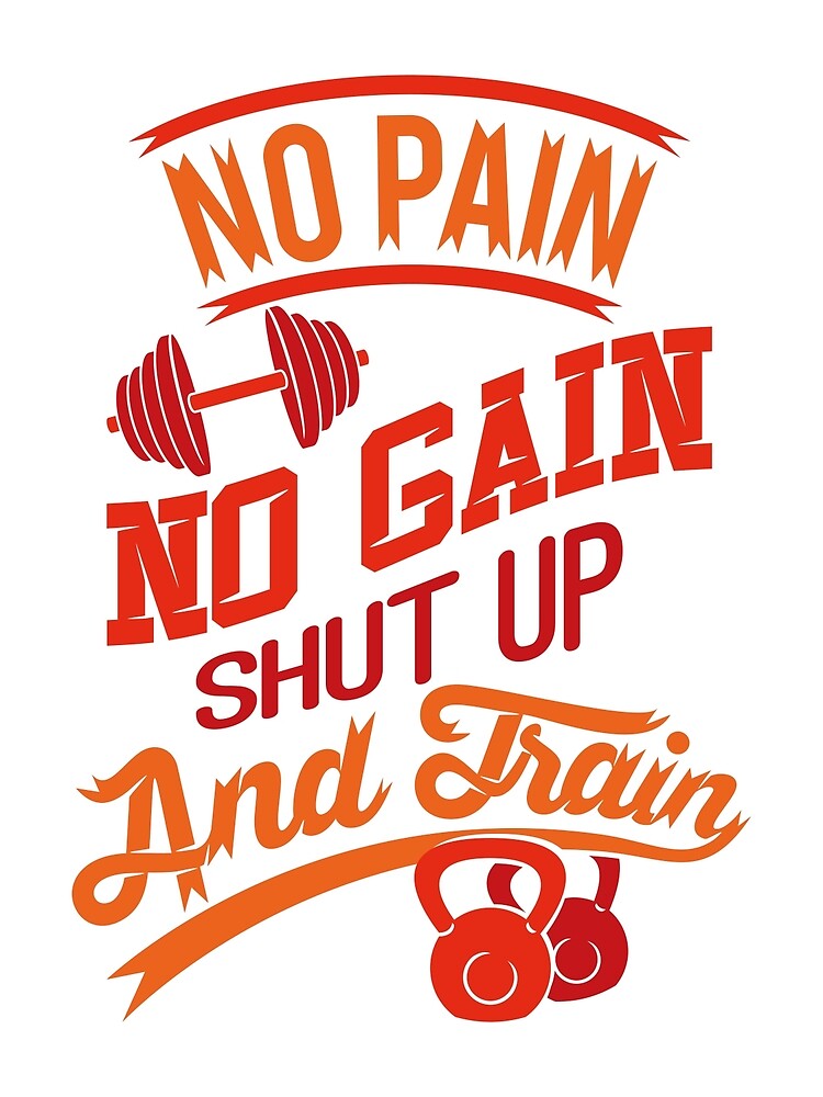 "No Pain No Gain Shut up and Train Motivational quote Typography ...