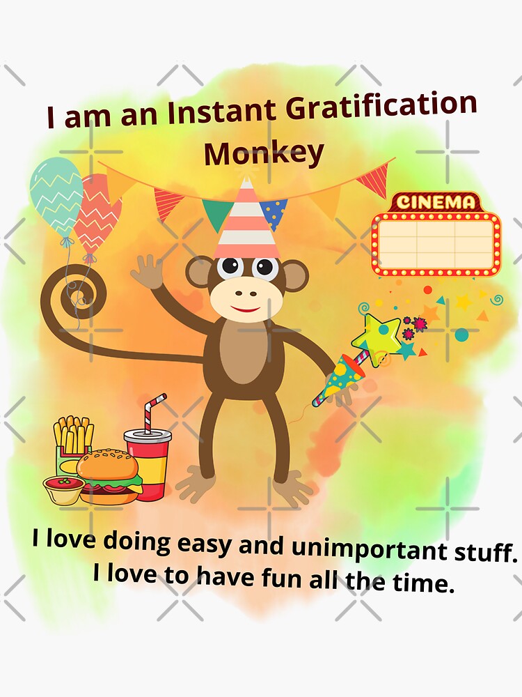 "The Anatomy of Procrastination - Instant Gratification Monkey" Sticker by Zukhra79 | Redbubble