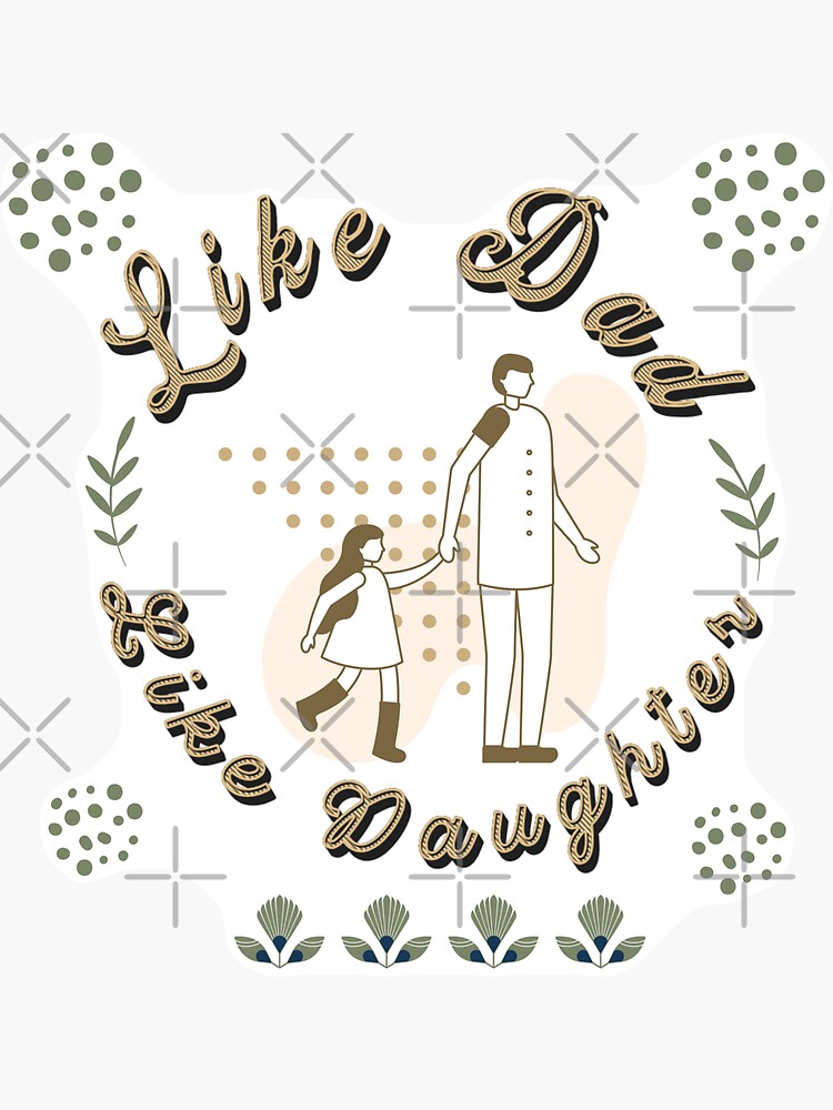 "Copy of Girl Dad T-shirt, Daughter's Dad Appreciation Gift" Sticker by ...