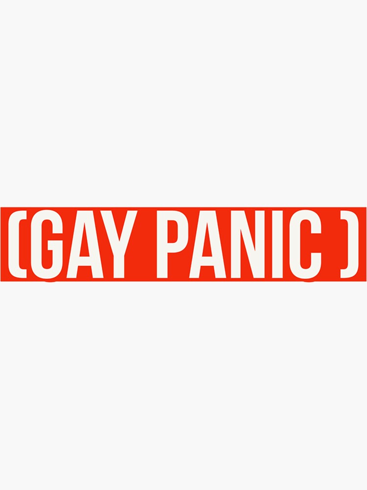"gay panic " Sticker for Sale by xCrimsonBlazex | Redbubble