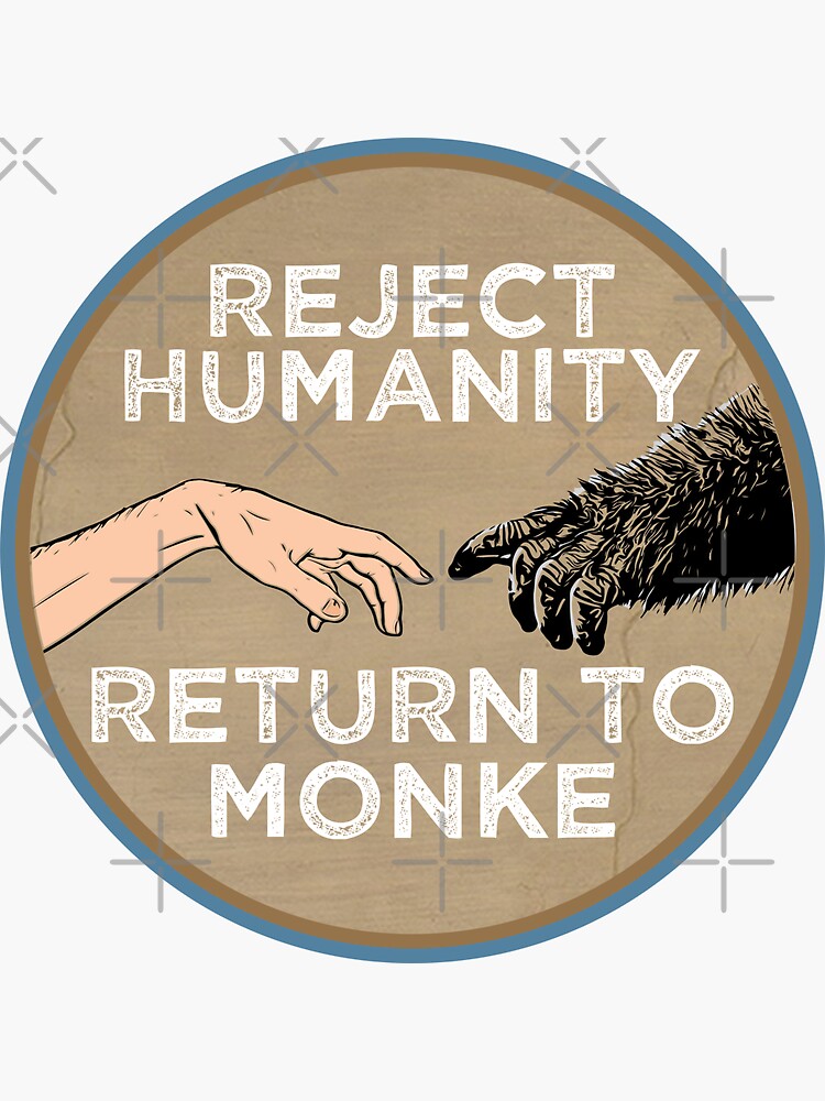 "Reject Humanity Return to Monke Evolution Funny Chimp Meme" Sticker ...