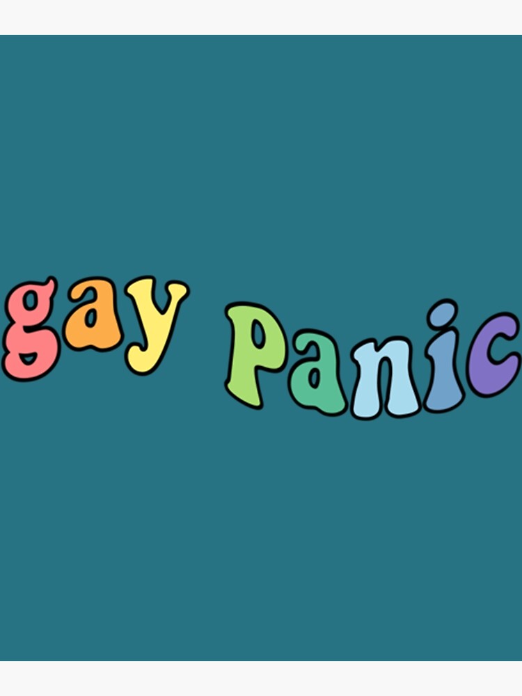 "gay panic " Poster for Sale by xCrimsonBlazex | Redbubble