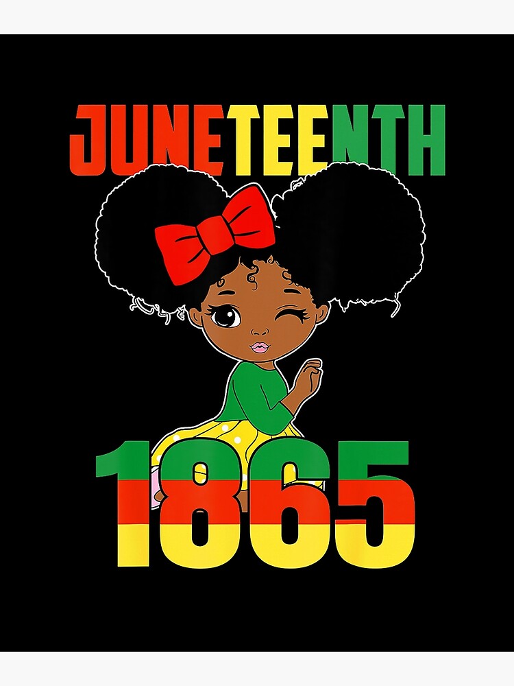 "Cute Black Messy Bun Girls Kids Juneteenth Celebrating 1865" Poster ...