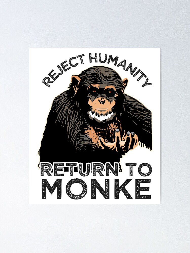 Póster «Rechazar la humanidad Regresar a Monke Evolution Funny ...