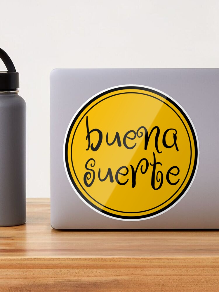 Buena Suerte Quotes Buena Suerte Good Luck Spanish Quotes" Sticker