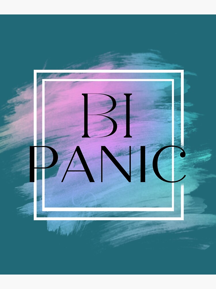 "Bi Panic Bi Panic Bi Panic " Poster for Sale by LikeYourShirt | Redbubble