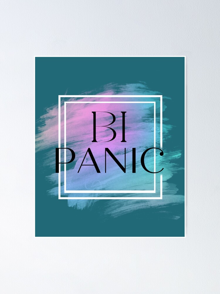 "Bi Panic Bi Panic Bi Panic " Poster for Sale by LikeYourShirt | Redbubble