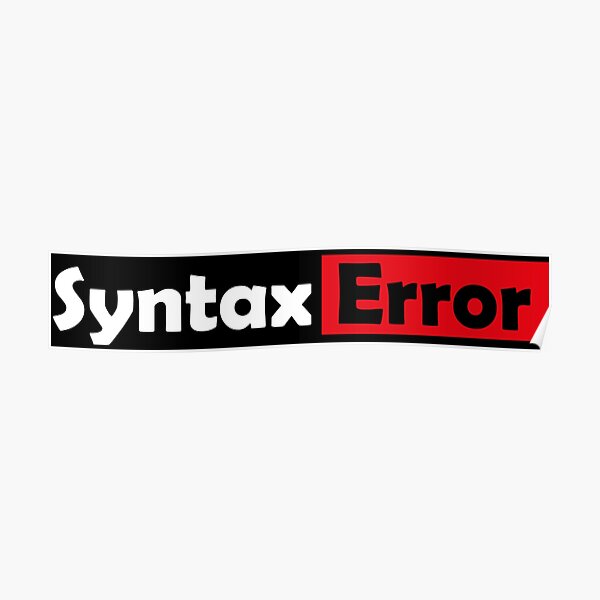 Syntax Error Programming Errors Poster By Quick Hub Redbubble