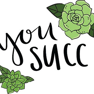 "YOU SUCC " Sticker for Sale by amandaspac | Redbubble