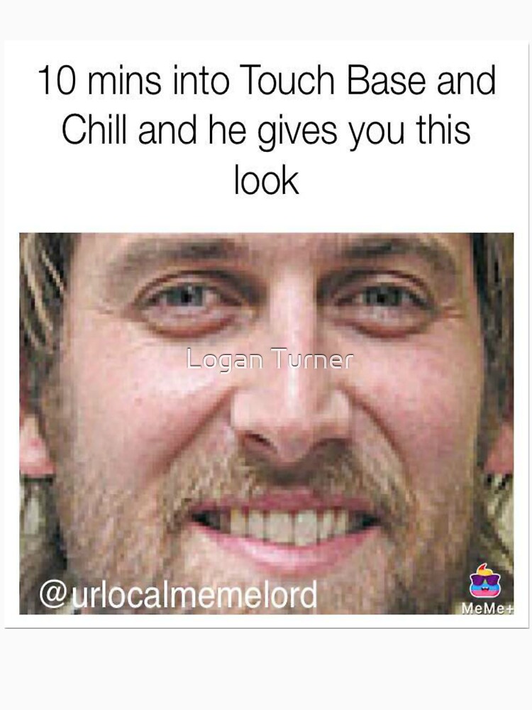 "Touch Base and Chill Meme" Womens T-Shirt by localmemelord | Redbubble