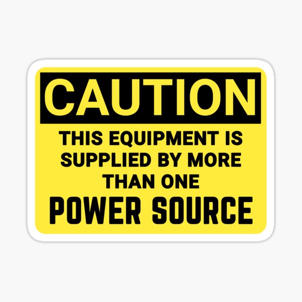 "Machine caution sign - caution this equipment is supplied by more than ...