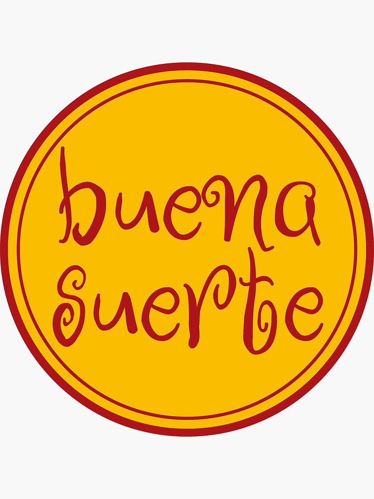 "Buena Suerte - Good Luck - Spain" Sticker for Sale by JourneyCreative ...