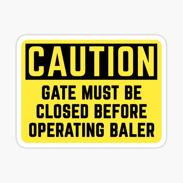 "Machine caution sign - Caution gate must be closed before operating ...