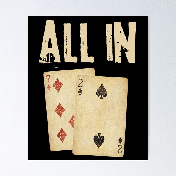 "Poker Card Game All In Gift Poker Player 7 2" Poster for Sale by diip ...