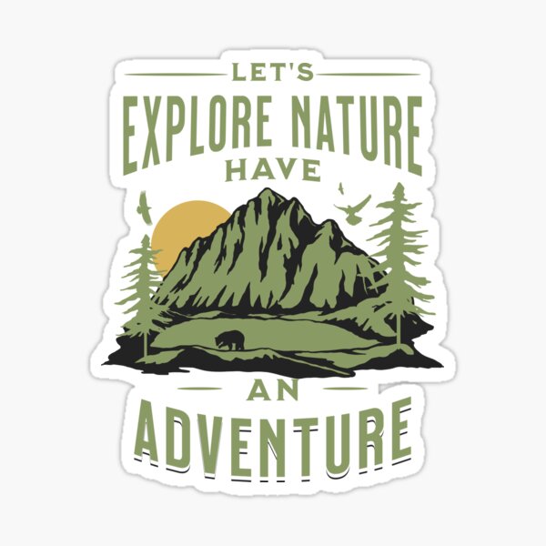 "Explore Nature Have an Adventure Mountain Adventurer Greeny Grey ...