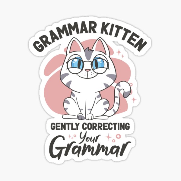 "Kitten Grammar Police English Literature Grammar" Sticker for Sale by ...