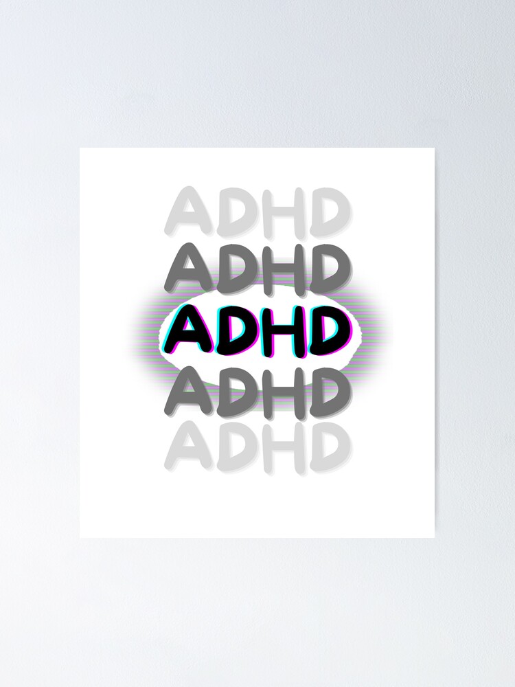 "ADHD" Poster for Sale by gandalfnz | Redbubble
