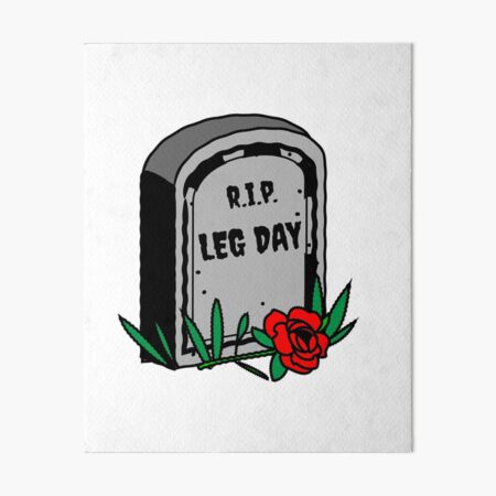 "RIP LEG DAY - funny calisthenics design for leg day skippers" Art ...