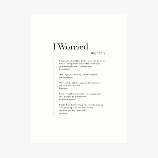 "I Worried by Mary Oliver" Art Print for Sale by wisemagpie | Redbubble