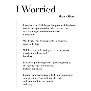 "I Worried by Mary Oliver" Poster for Sale by wisemagpie | Redbubble