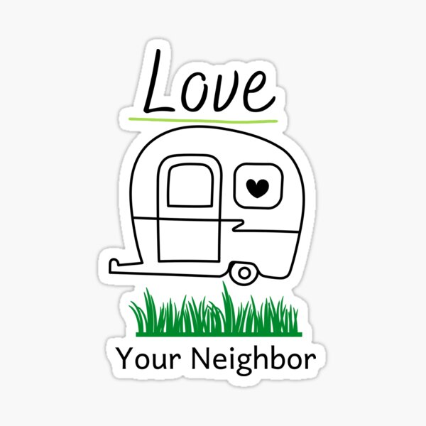"Love Your Neighbor" Sticker for Sale by Modernhappy | Redbubble