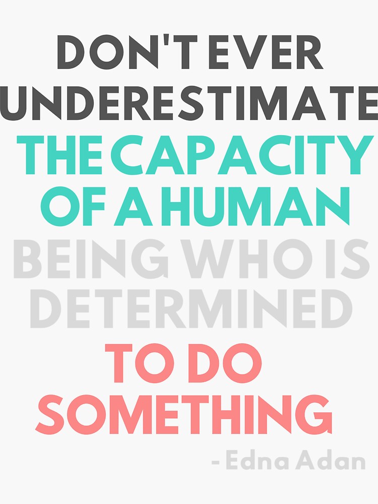 "Don't Ever Underestimate | Edna Adan Quote" Sticker for Sale by ...