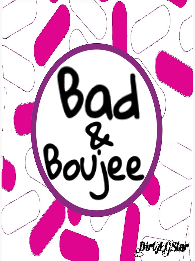 "bad and boujee (color changes with background)" Art Print for Sale by ...