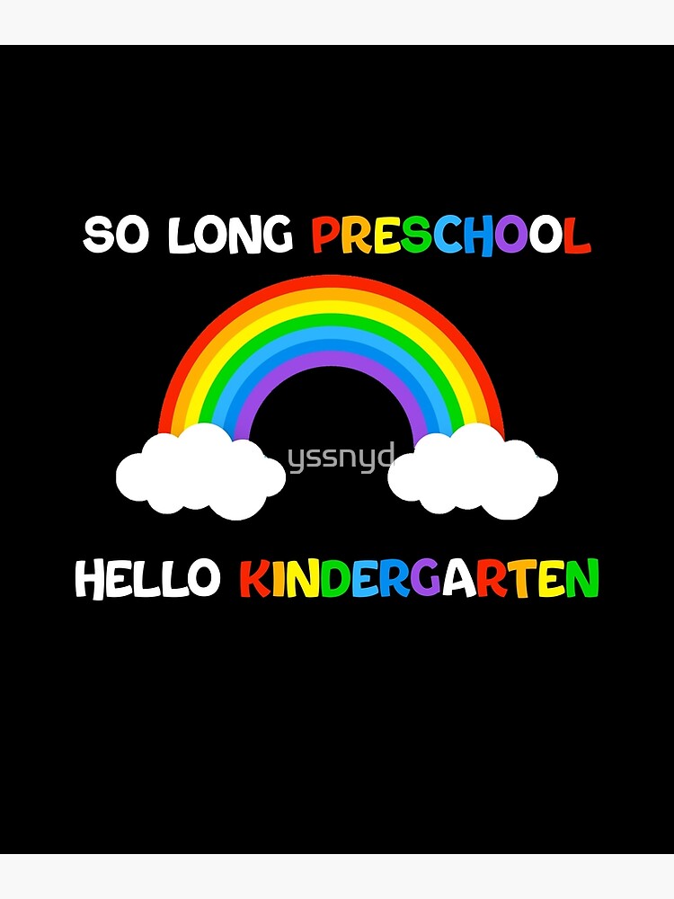 "So Long preschool hello kindergarten, goodbye preschool graduation ...