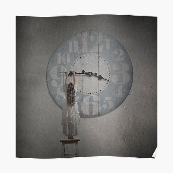 "Winding back the time " Poster for Sale by RealistRaw | Redbubble