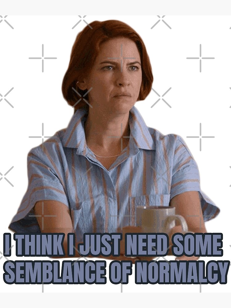 "Semblance of Normalcy Workin Moms #2" Poster for Sale by TheDClub70 ...