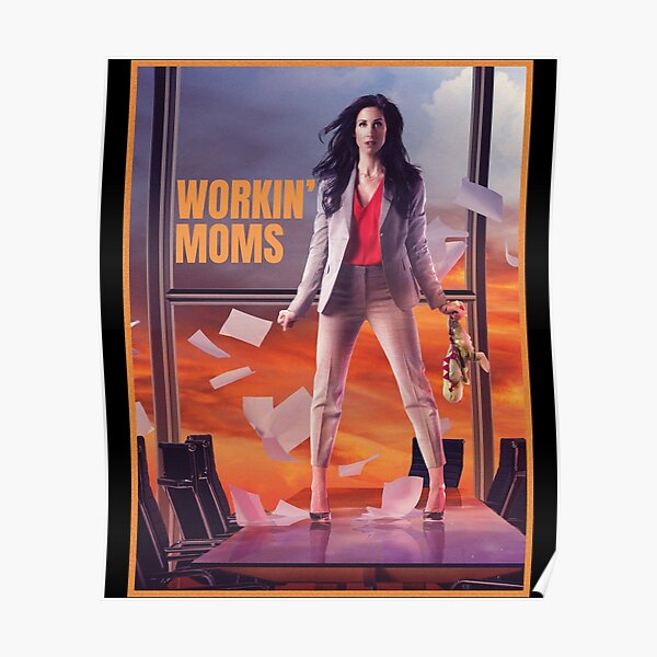 "working moms netflix #8" Poster by TheDClub70 | Redbubble