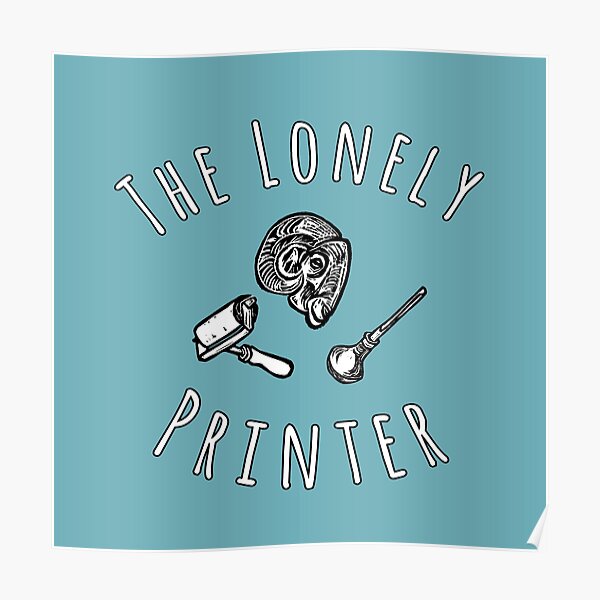 "The Lonely Printer Logo " Poster for Sale by PFRamirez | Redbubble