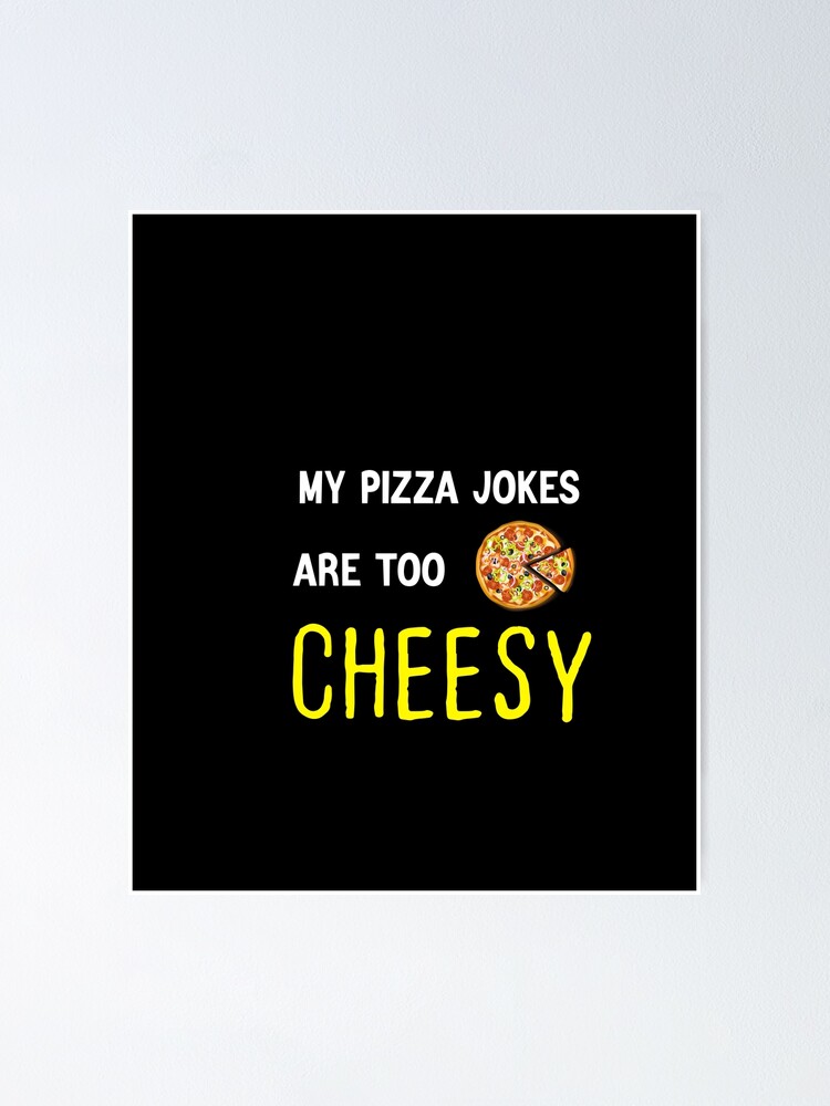 "my pizza jokes are too cheesy shirt,funny pizza shirt, restaurant ...