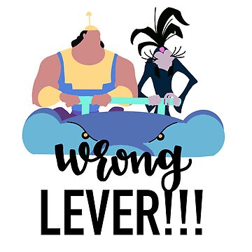 "Pull the Lever Kronk, Wrong Lever!!!" Sticker for Sale by ...