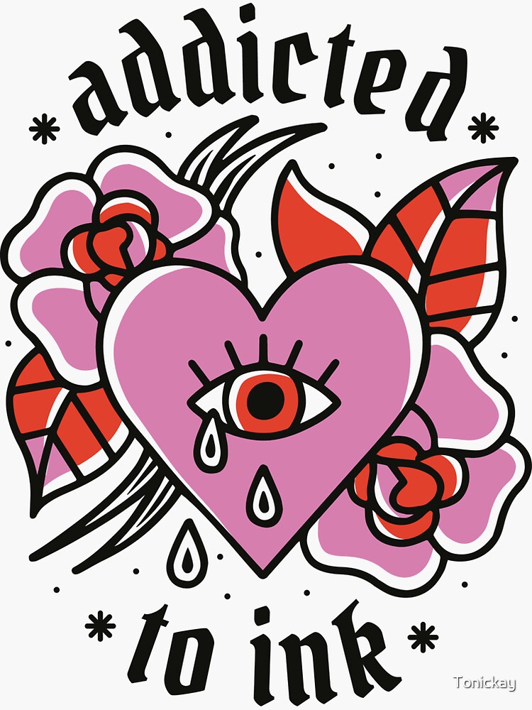 "Addicted to ink" Sticker for Sale by Tonickay | Redbubble