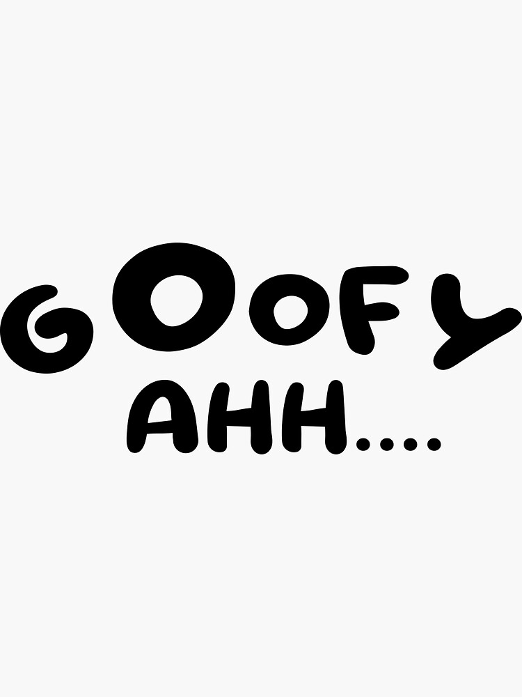 "goofy ahh ,funny" Sticker by bakraoui07 | Redbubble