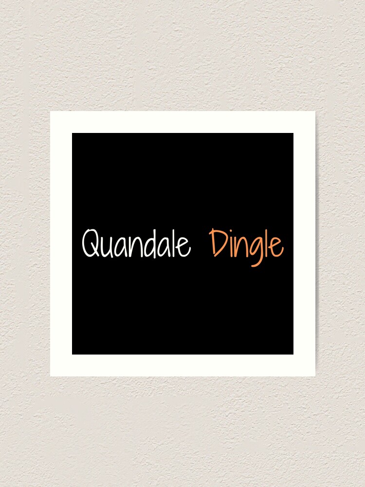 "Quandale Dingle Meme" Art Print for Sale by madraso | Redbubble