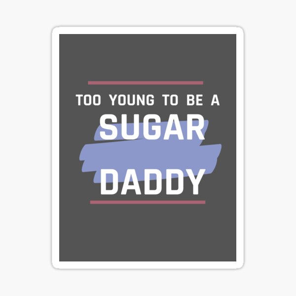 "Sugar Daddy" Sticker for Sale by OceanSoul83 | Redbubble