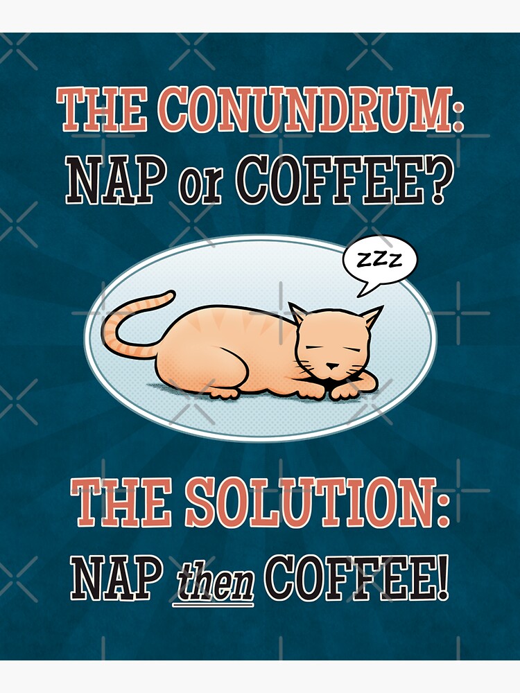 "Nap or Coffee Conundrum" Sticker for Sale by daveRei | Redbubble