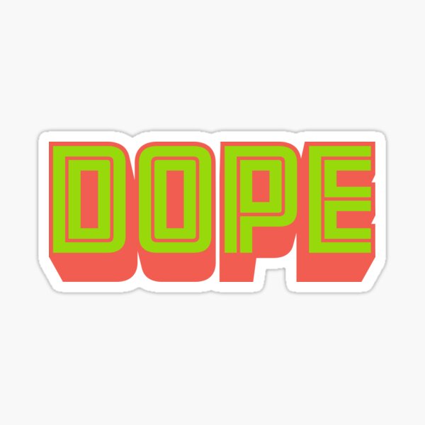 "DOPE" Sticker for Sale by strangethingsA | Redbubble